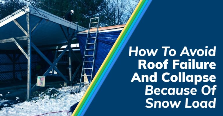 How To Avoid Roof Failure And Collapse Because Of Snow Load